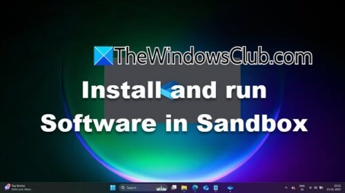 How install and run Software in Sandbox on Windows 11