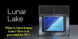 What is Intel Lunar Lake? How is it powerful for PC?