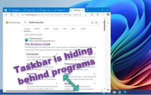 Taskbar is hiding behind programs in Windows 11