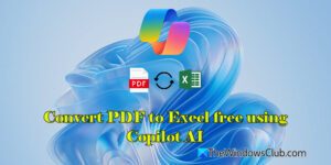How to convert PDF to Excel free using Copilot AI?
