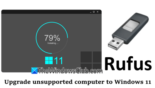 Upgrade unsupported computer to Windows 11 using Rufus easily