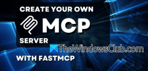 How to create your own MCP Server using FastMCP