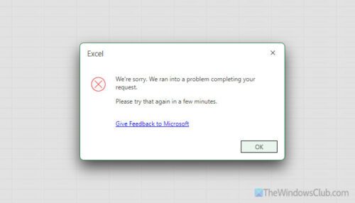 Excel Online: We ran into a problem completing your request
