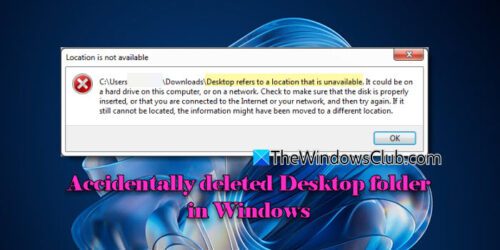Accidentally deleted Desktop folder in Windows 11