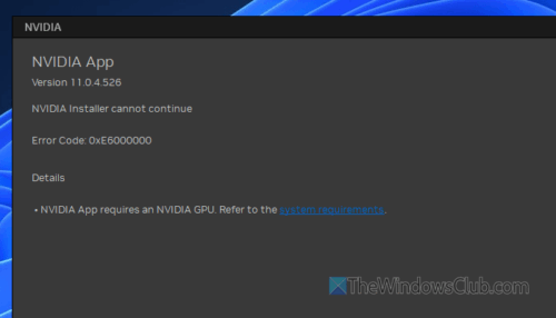 NVIDIA installer cannot continue, error code 0xE6000000