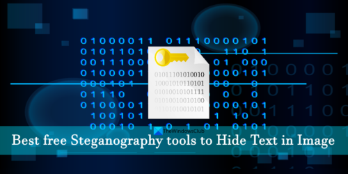 Free Steganography tools to hide text in image for Windows 11/10