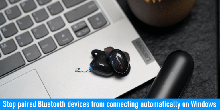 Stop paired Bluetooth devices from connecting automatically on PC Stop paired Bluetooth devices from connecting automatically on PC