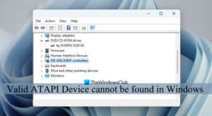 Valid ATAPI Device cannot be found in Windows 11/10