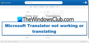 Bing Translator not working [Fix]