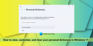 View, customize, and clear Personal Dictionary in Windows 11