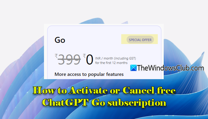 How to Activate or Cancel free ChatGPT Go subscription in India