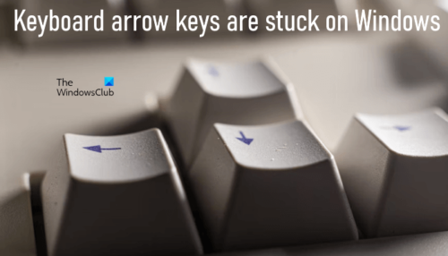 Keyboard arrow keys are stuck on Windows 11/10