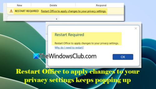 Restart Office to apply changes to privacy settings popping up