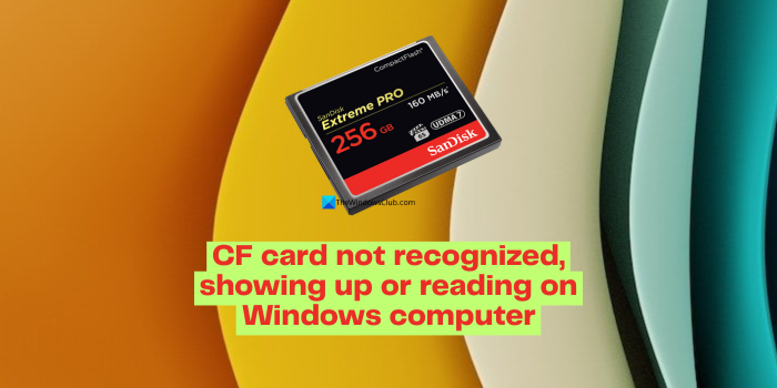 CF card not recognized, showing up or reading on Windows PC