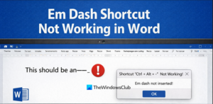 Em Dash shortcut not working in Word [Fix]