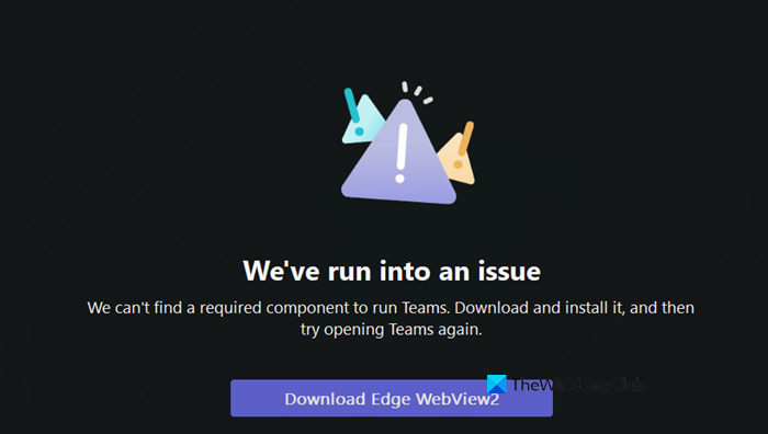 We can't find a required component to run Teams