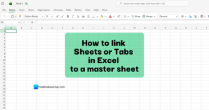 How to link Sheets or Tabs in Excel to a master sheet