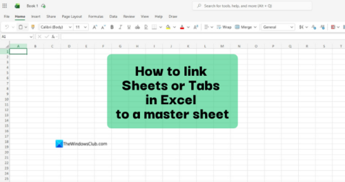 How to link Sheets or Tabs in Excel to a master sheet